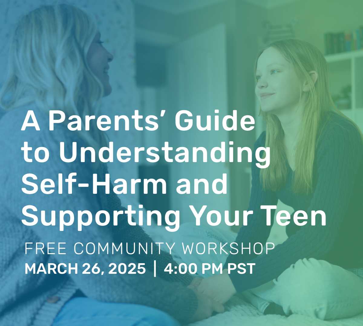 A Parents’ Guide to Understanding Self-Harm and Supporting Your Teen ...